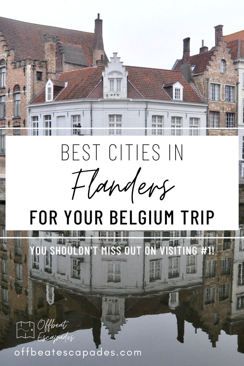 The Best Flemish Cities To Visit In Flanders, Belgium - Offbeat ...